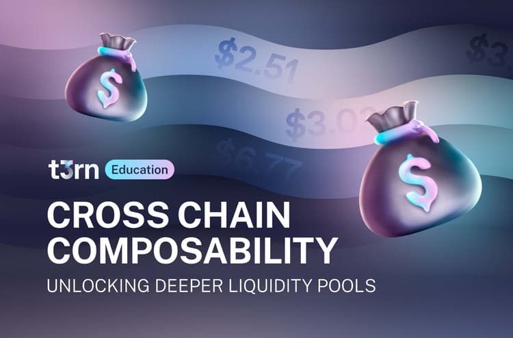 Cross-Chain Composability: Unlocking Deeper Liquidity Pools · t3rn